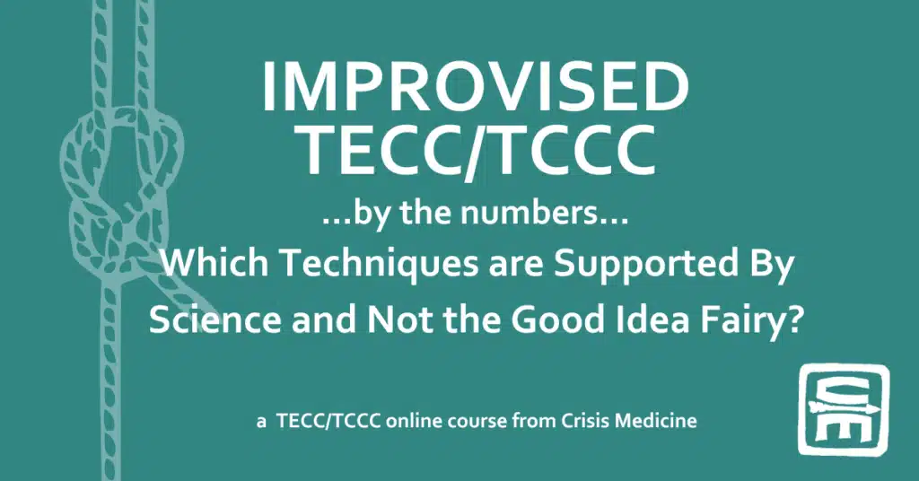 Improvised TECC/TCCC by the Numbers - Crisis Medicine